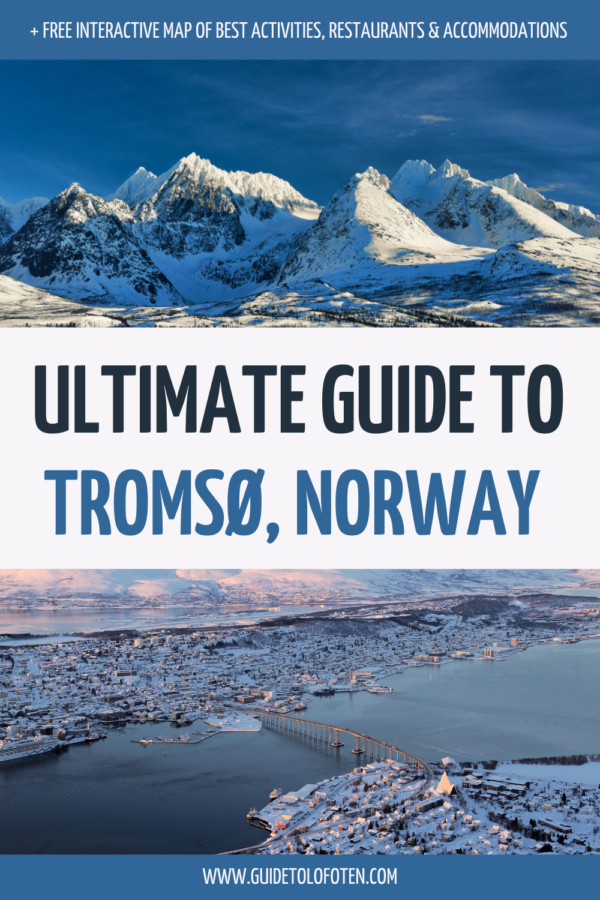 Tromsø in Winter: All You Need to Know (+ Free Map)